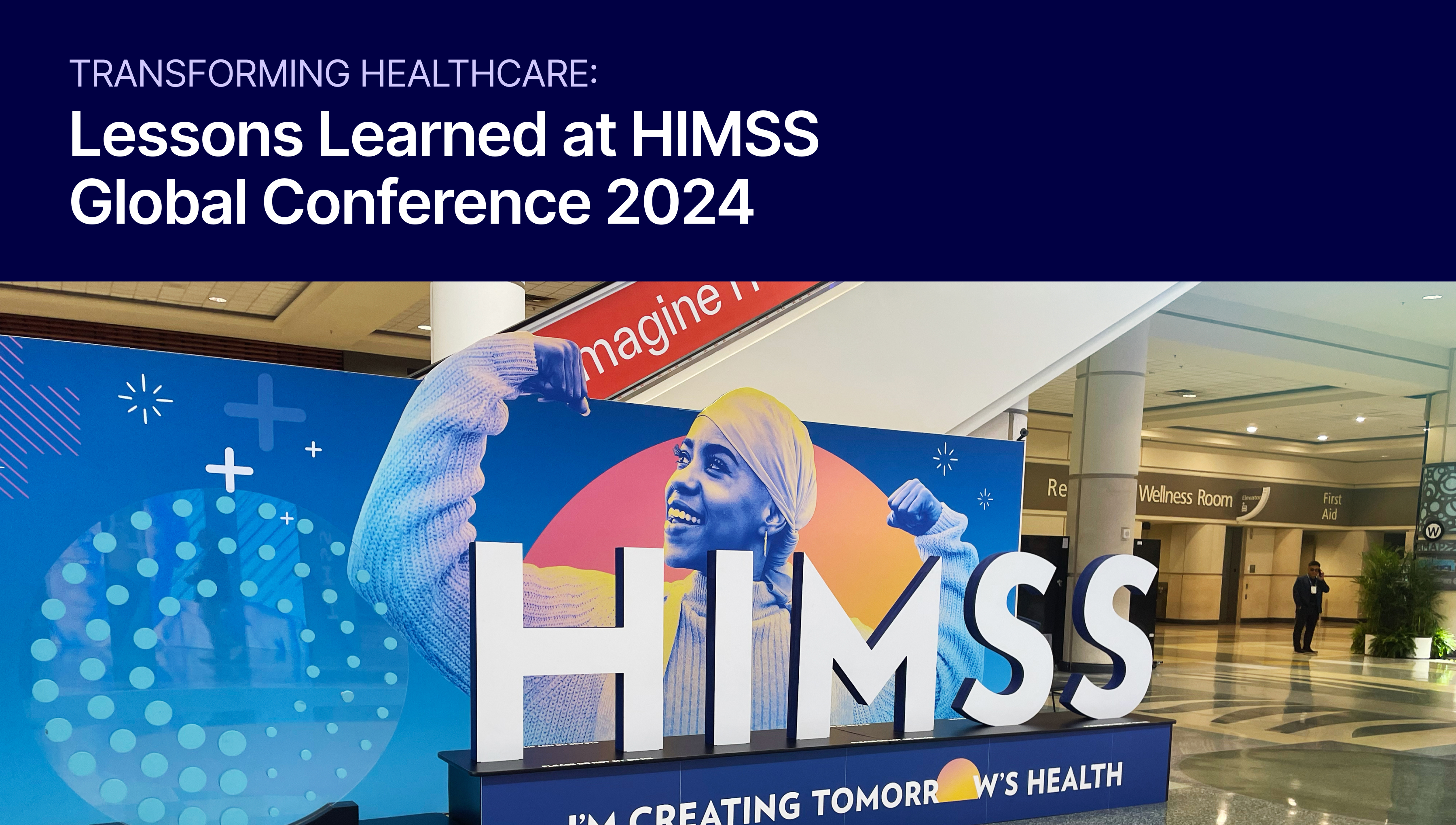 Transforming Healthcare: Lessons Learned at the 2024 HIMSS Global ... Transforming Healthcare: Lessons Learned at the 2024 HIMSS Global ...